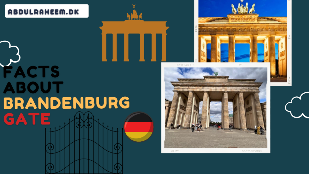 Facts about Brandenburg gate - Abdulraheem.dk